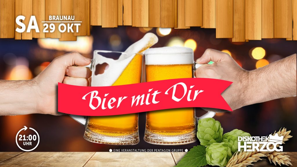 Diskothek Herzog – BIER mit DIR | Braunau.Simbach.Inn